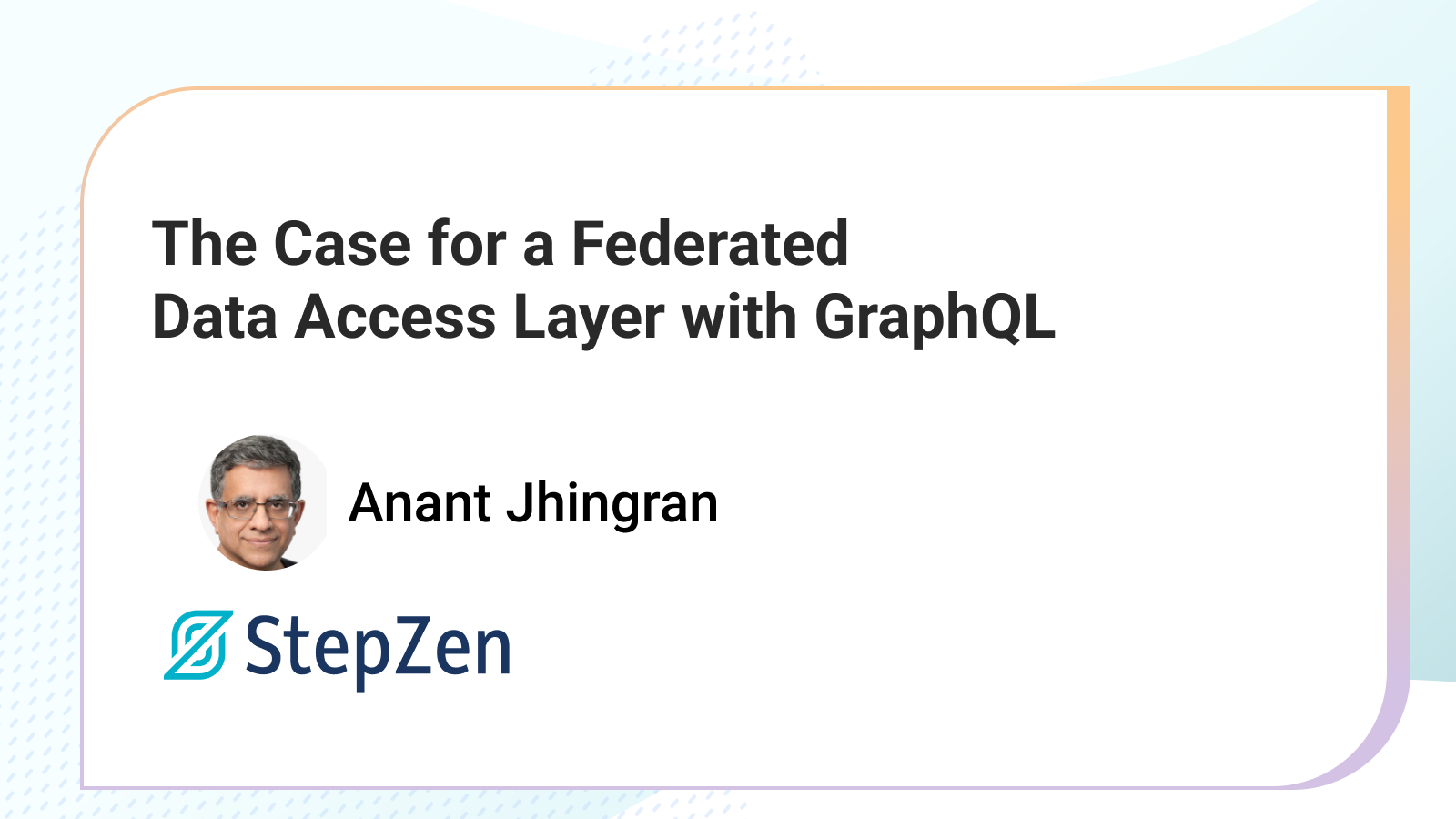 The Case for a Federated Data Access Layer with GraphQL | StepZen blog The Case for a Federated Data Access Layer with GraphQL | StepZen blog
