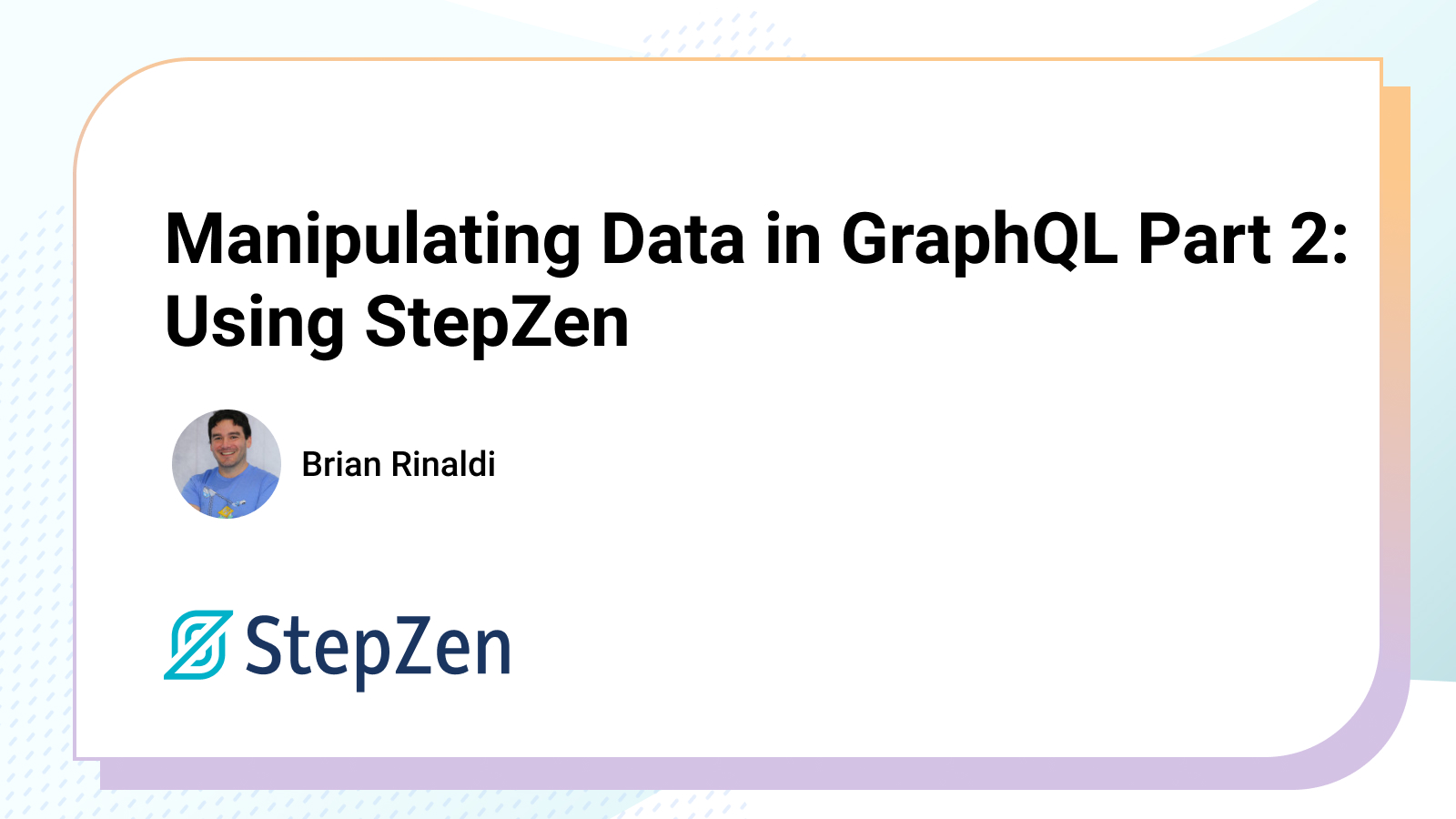 Manipulating Data In Graphql Part 2 Using Stepzen Stepzen Blog