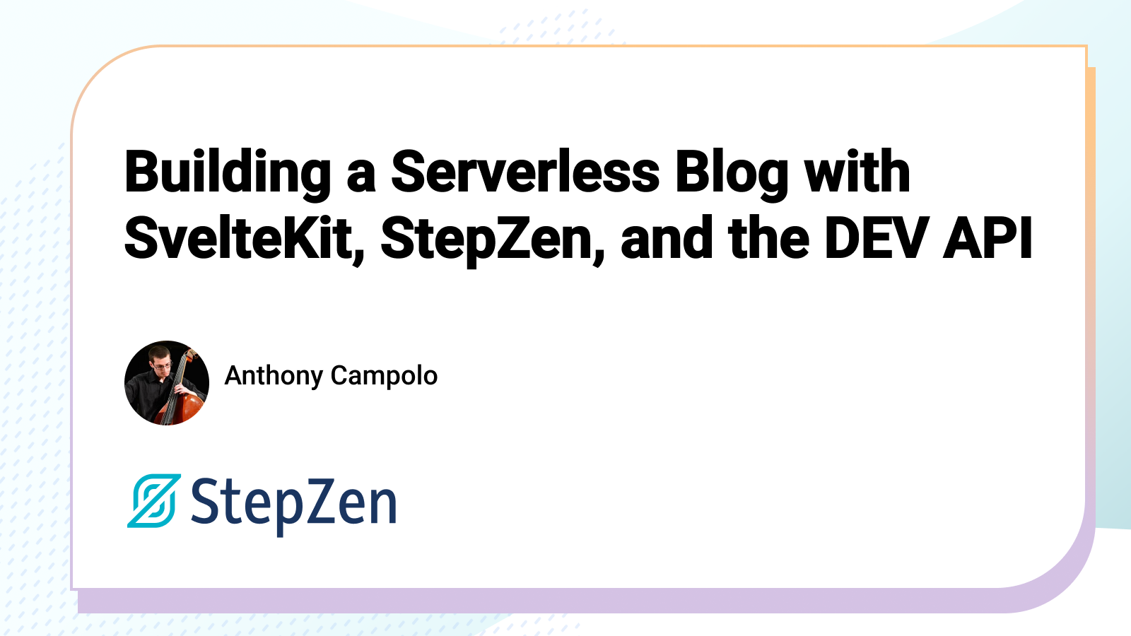 Building A Serverless Blog With Sveltekit Stepzen And The Dev Api Stepzen Blog